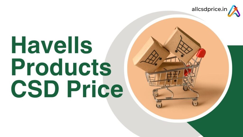 Havells Products CSD Price List 2024 PDF - All CSD Price